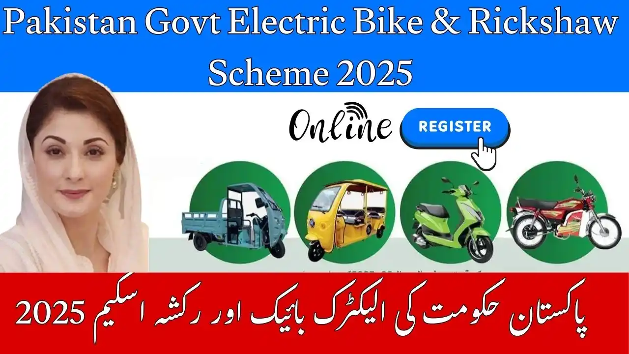 Pakistan Govt Electric Bike & Rickshaw Scheme 2025 – Eligibility ...
